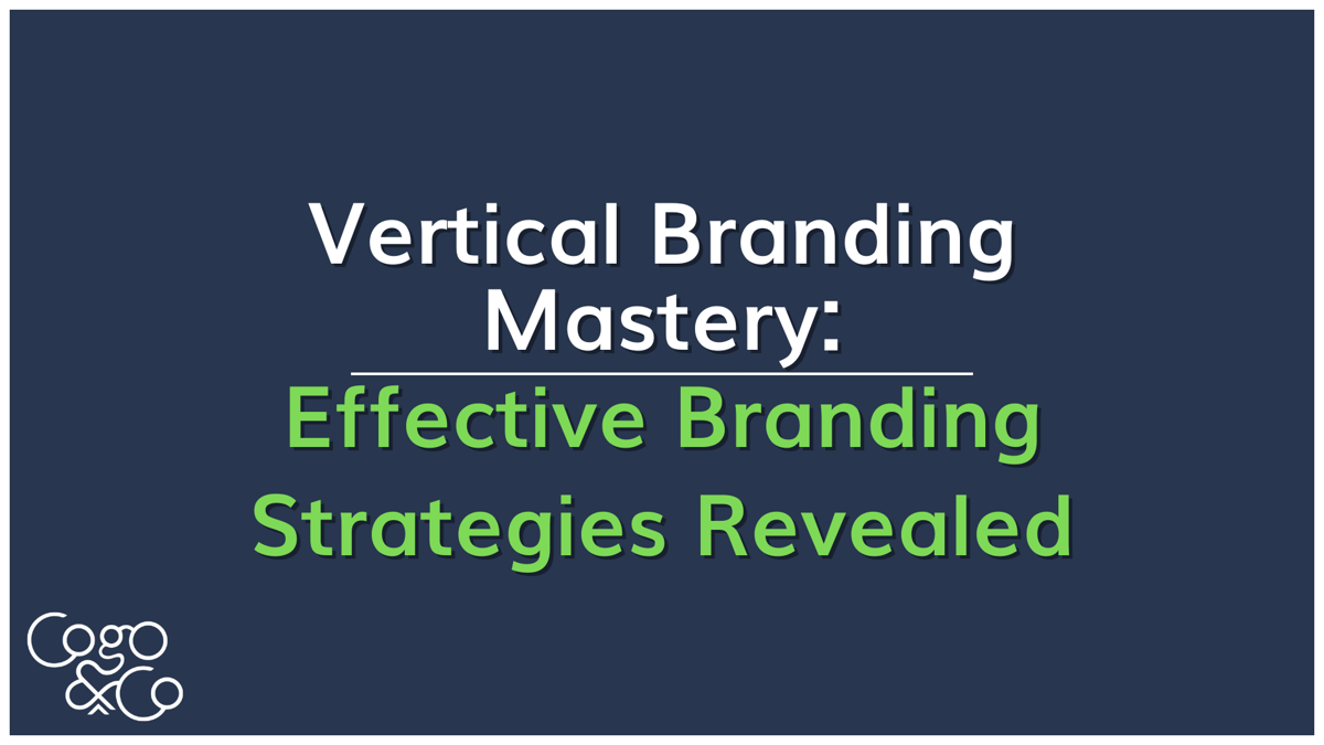Vertical Branding Mastery Guide | Effective Strategies 2025
