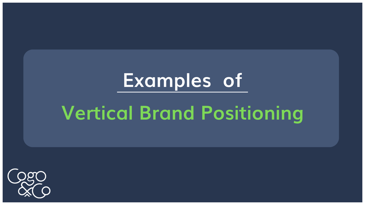 Vertical Brand Positioning Examples